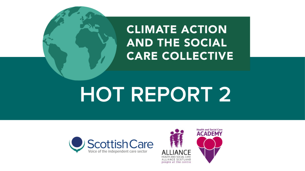 Climate Change and Social Care Collective - Hot Report 2 - Scottish Care